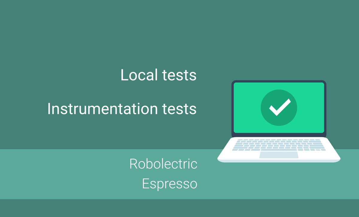 Local and Instrumentation tests in Android