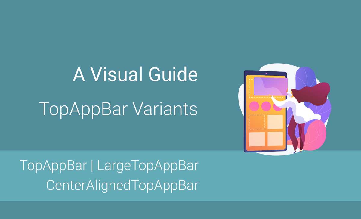 A Visual Guide to TopAppBar Variants in Jetpack Compose A Visual Guide to TopAppBar Variants in Jetpack Compose